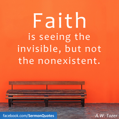 Faith is seeing - SermonQuotes