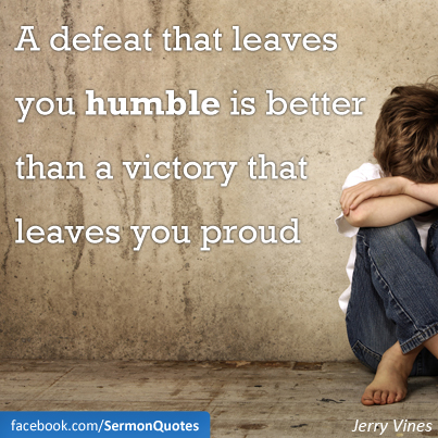 Defeat is better than victory - SermonQuotes