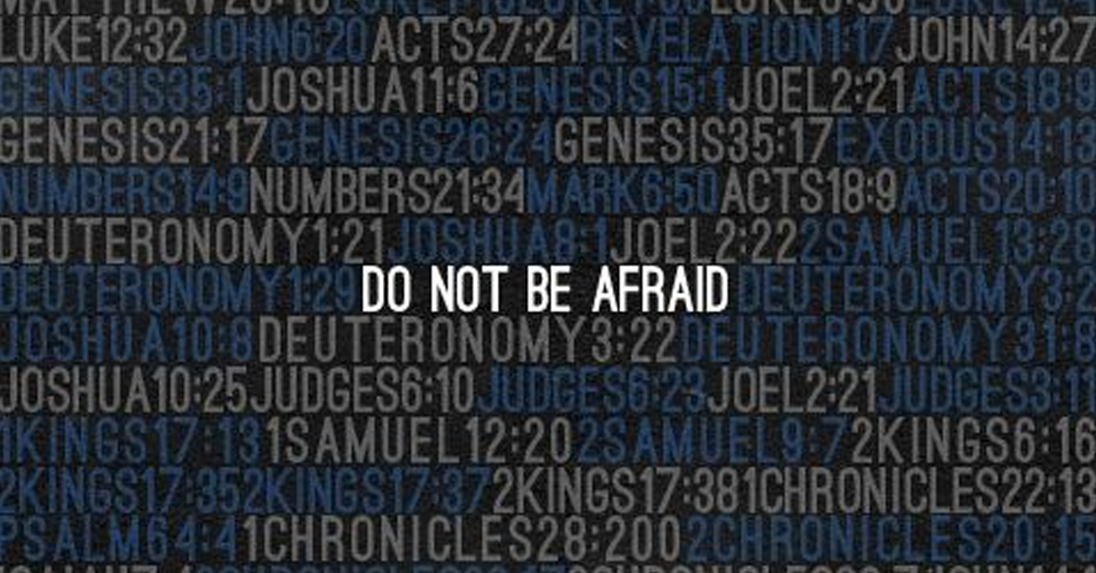 Do Not Be Afraid - SermonQuotes