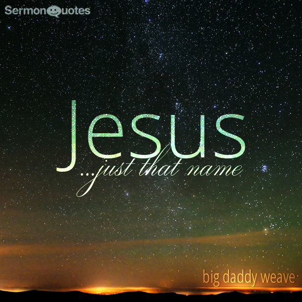 Just that name - SermonQuotes