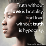 Truth without love is brutality - SermonQuotes
