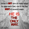 He is the only way - SermonQuotes