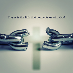 Prayer Is The Link - SermonQuotes