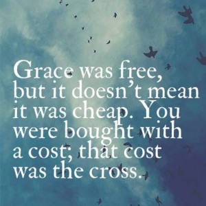 Grace Was Free - SermonQuotes