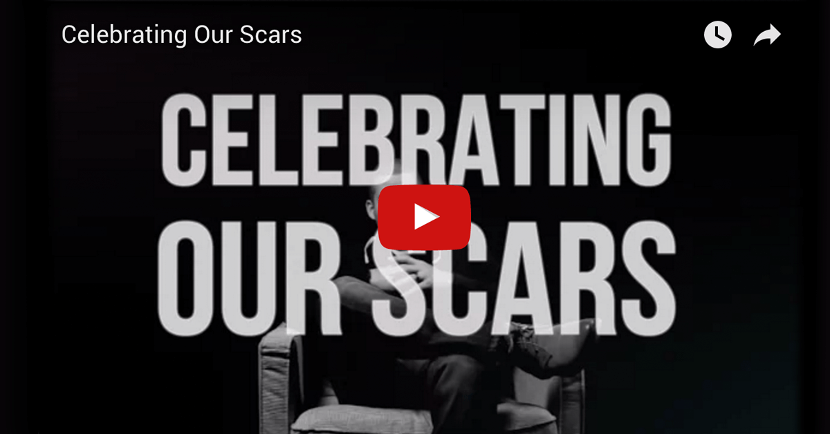 Watch - Celebrating Our Scars