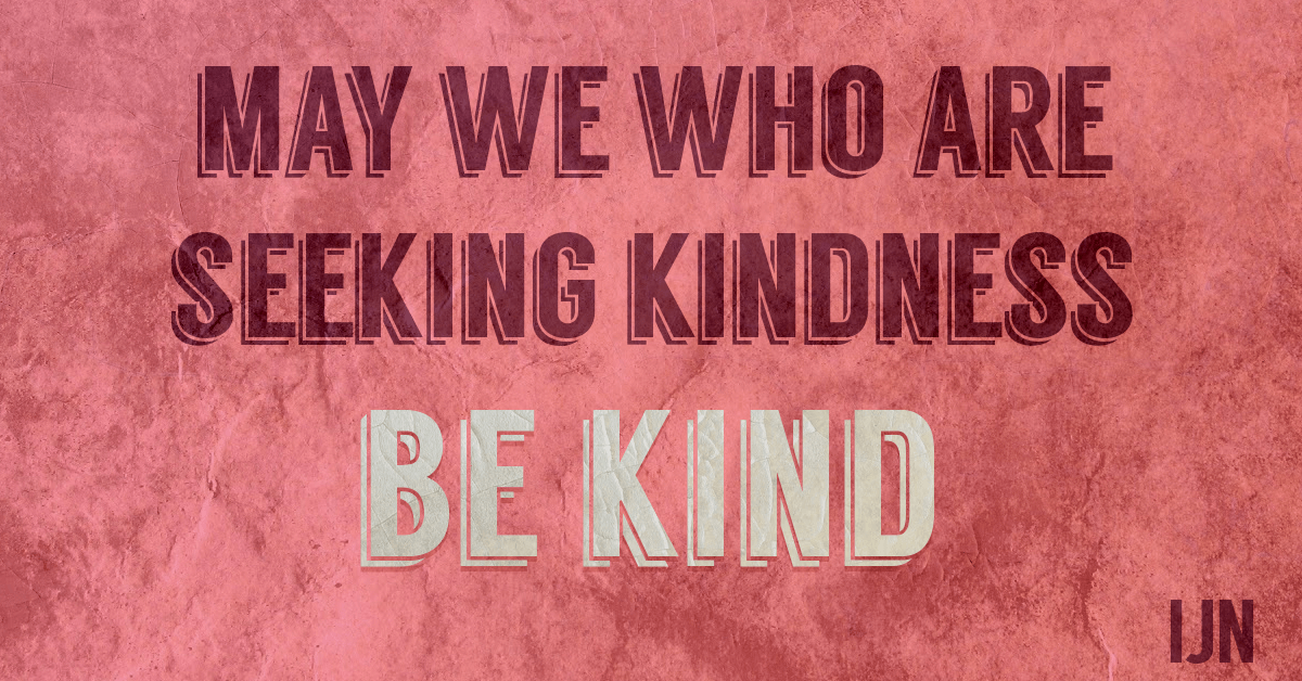 Seeking kindness