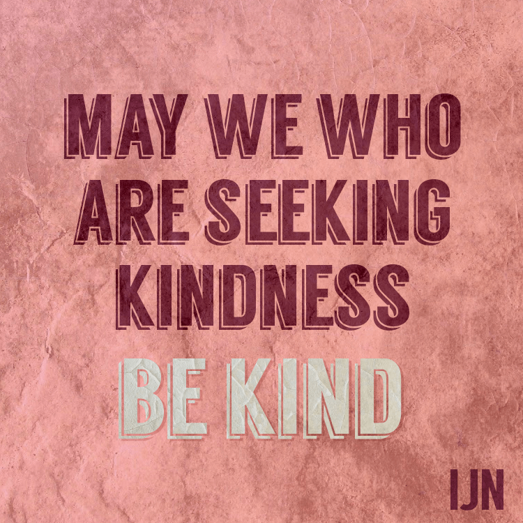 Seeking kindness