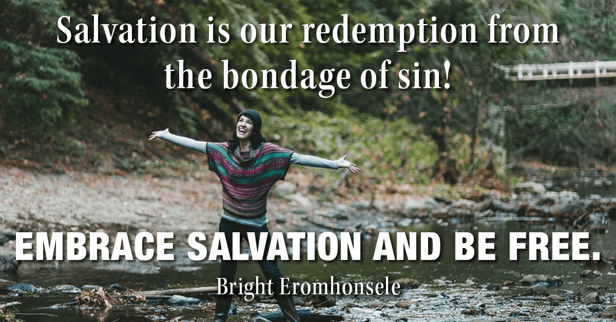 Embrace salvation!