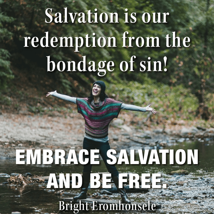 Embrace salvation!