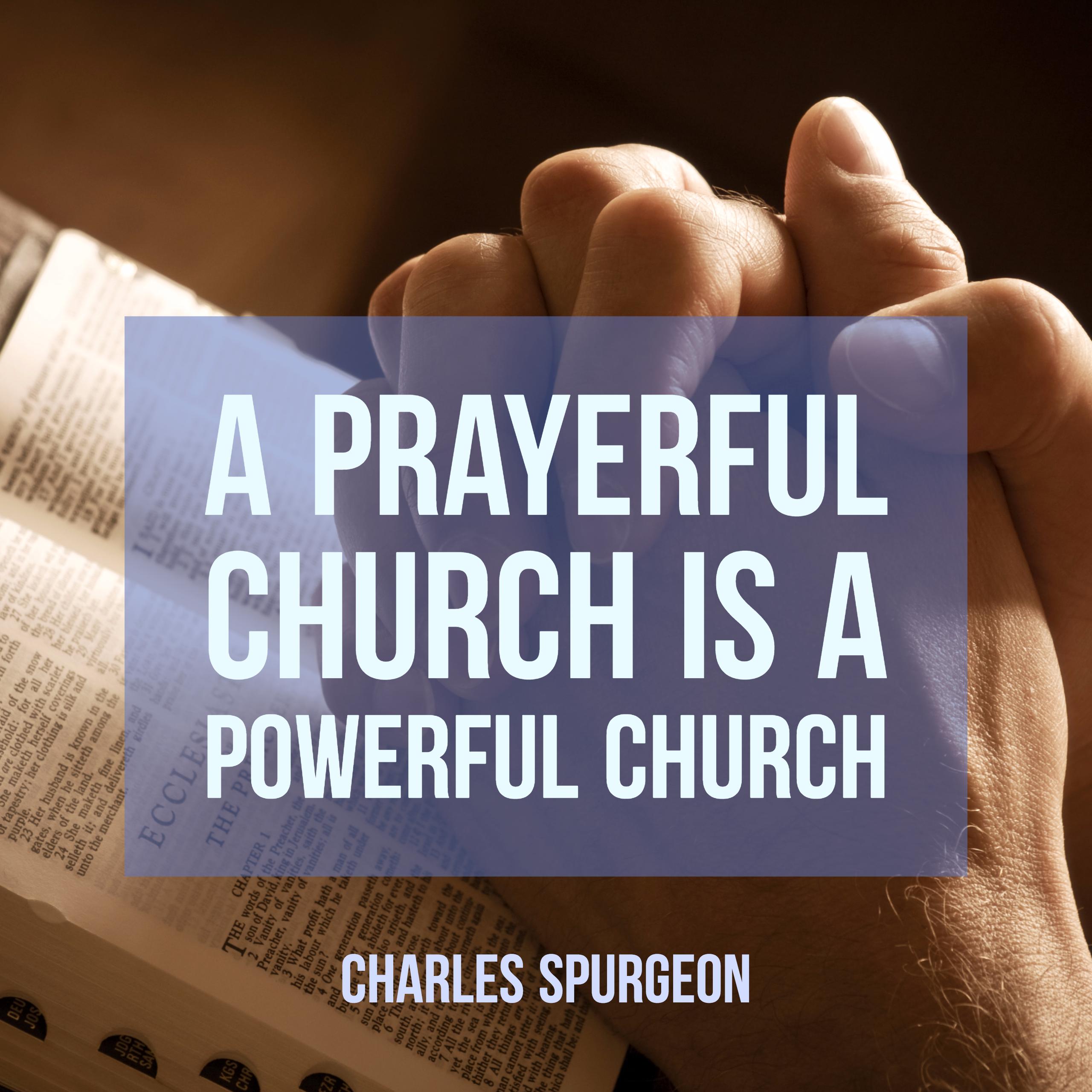 A church that prays is a powerful congregation