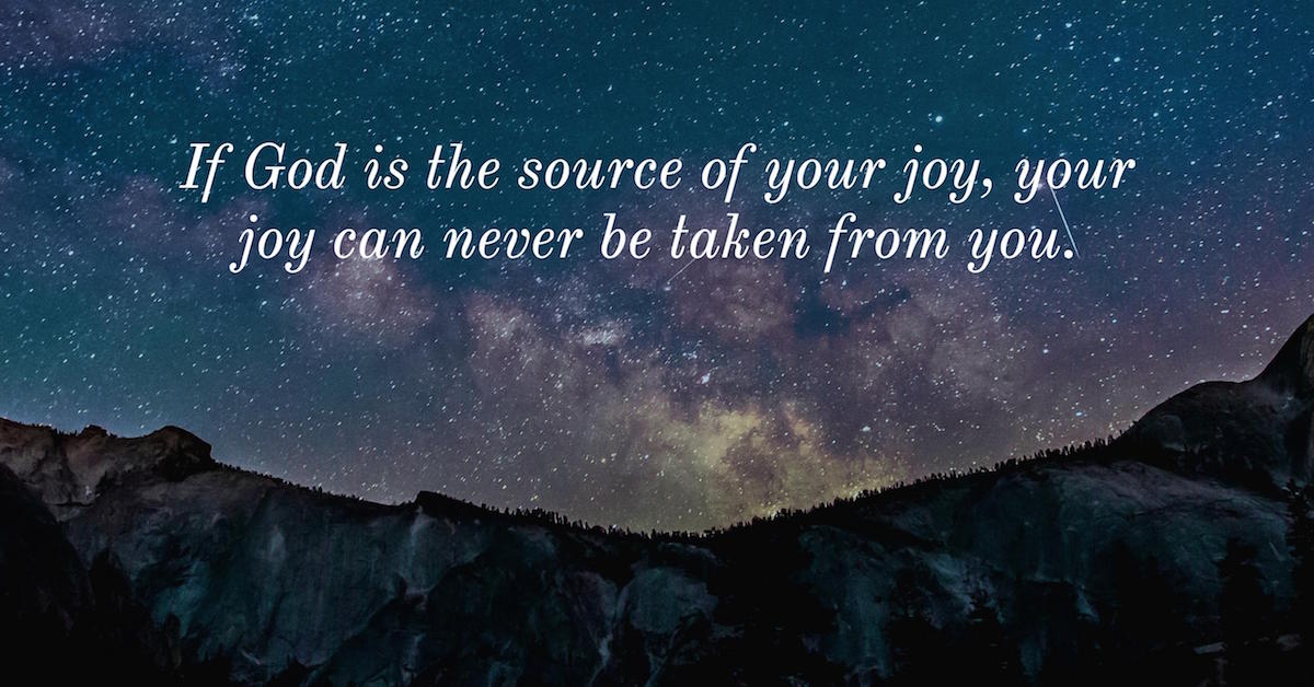 Is God the Source of Your Joy? - SermonQuotes