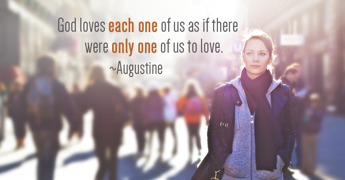 God loves each one of us as if there were only one of us to love