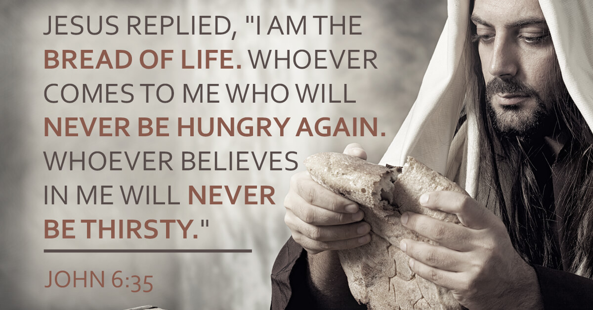 Jesus replied, "I am the bread of life.