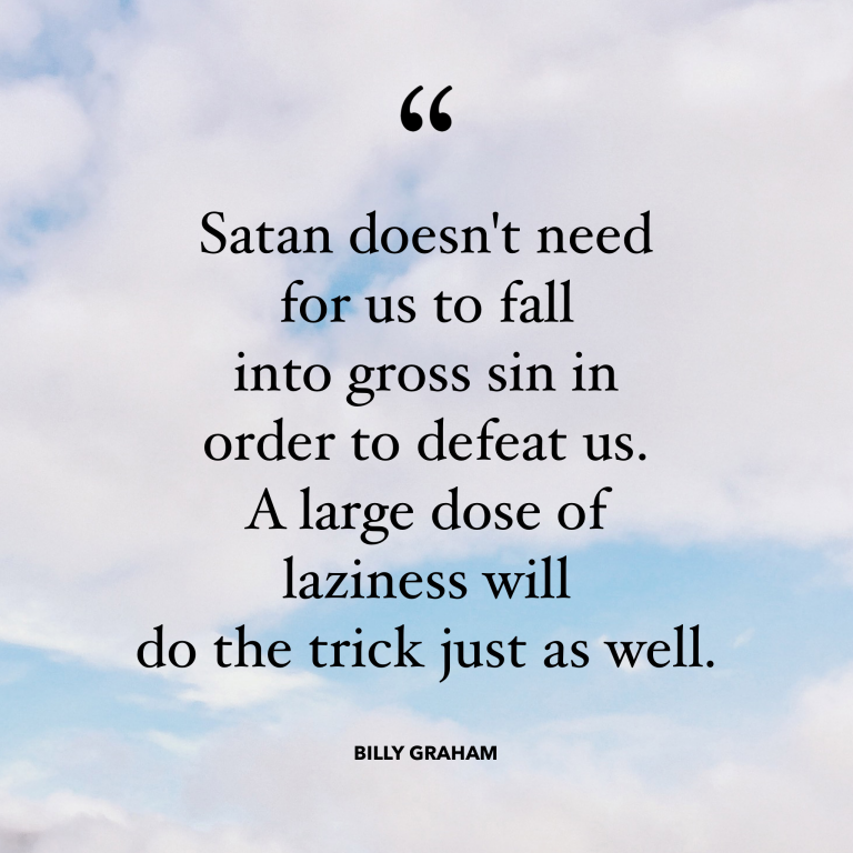 Satan doesn't need for us to fall into gross sin in order to defeat us ...
