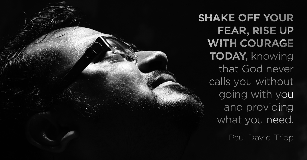 Shake off your fear, rise up with courage today - SermonQuotes