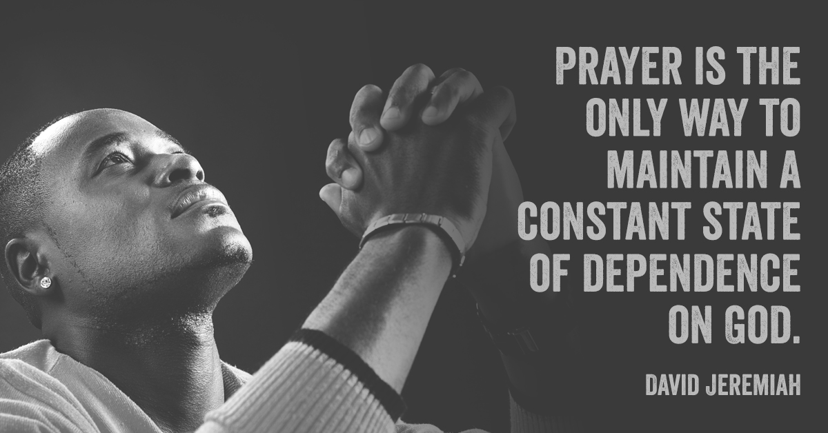 Prayer is the only way - SermonQuotes