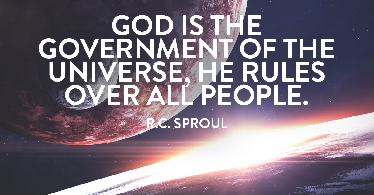 God is the government of the universe, He rules over all people ...